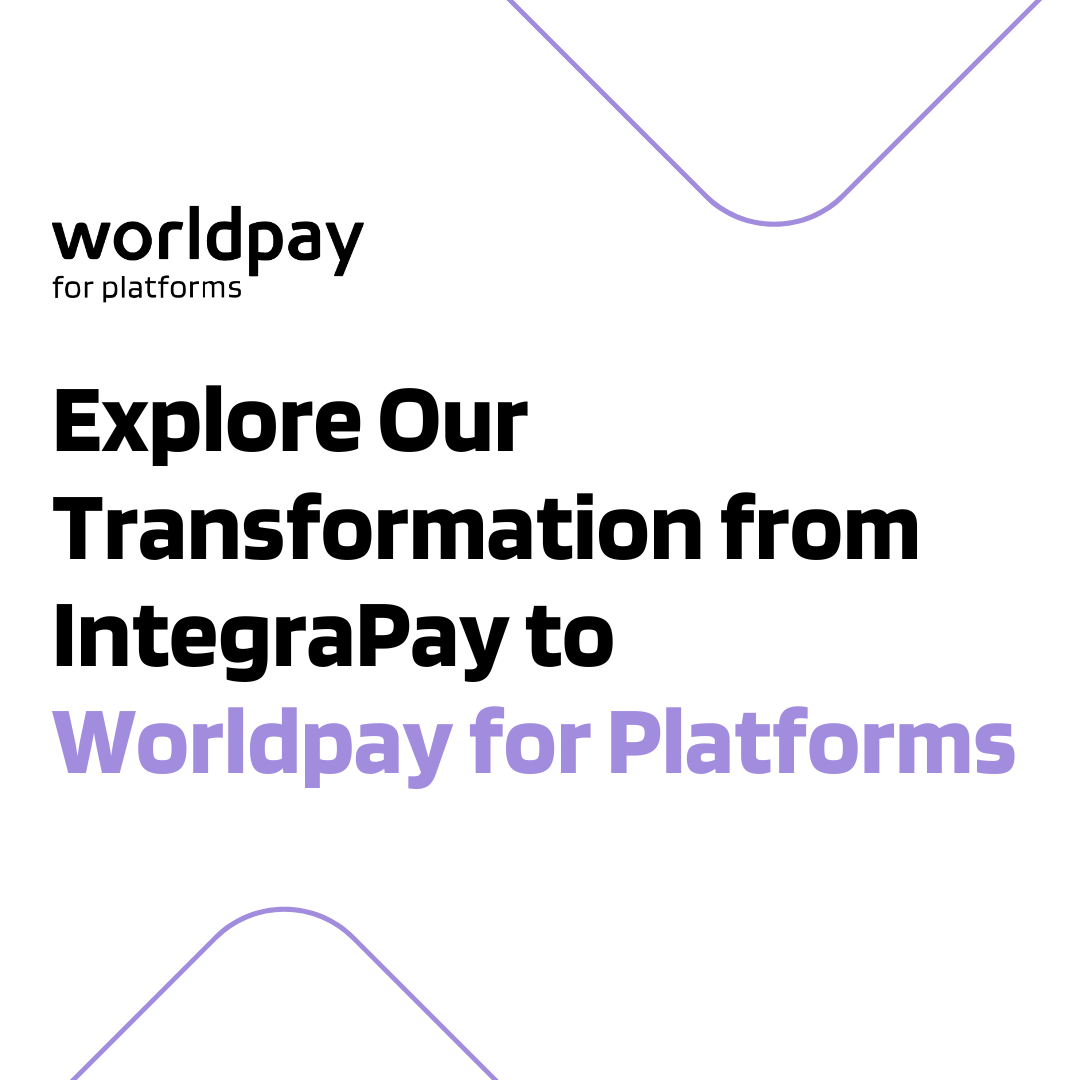 Introducing Worldpay for Platforms | Worldpay for Platforms