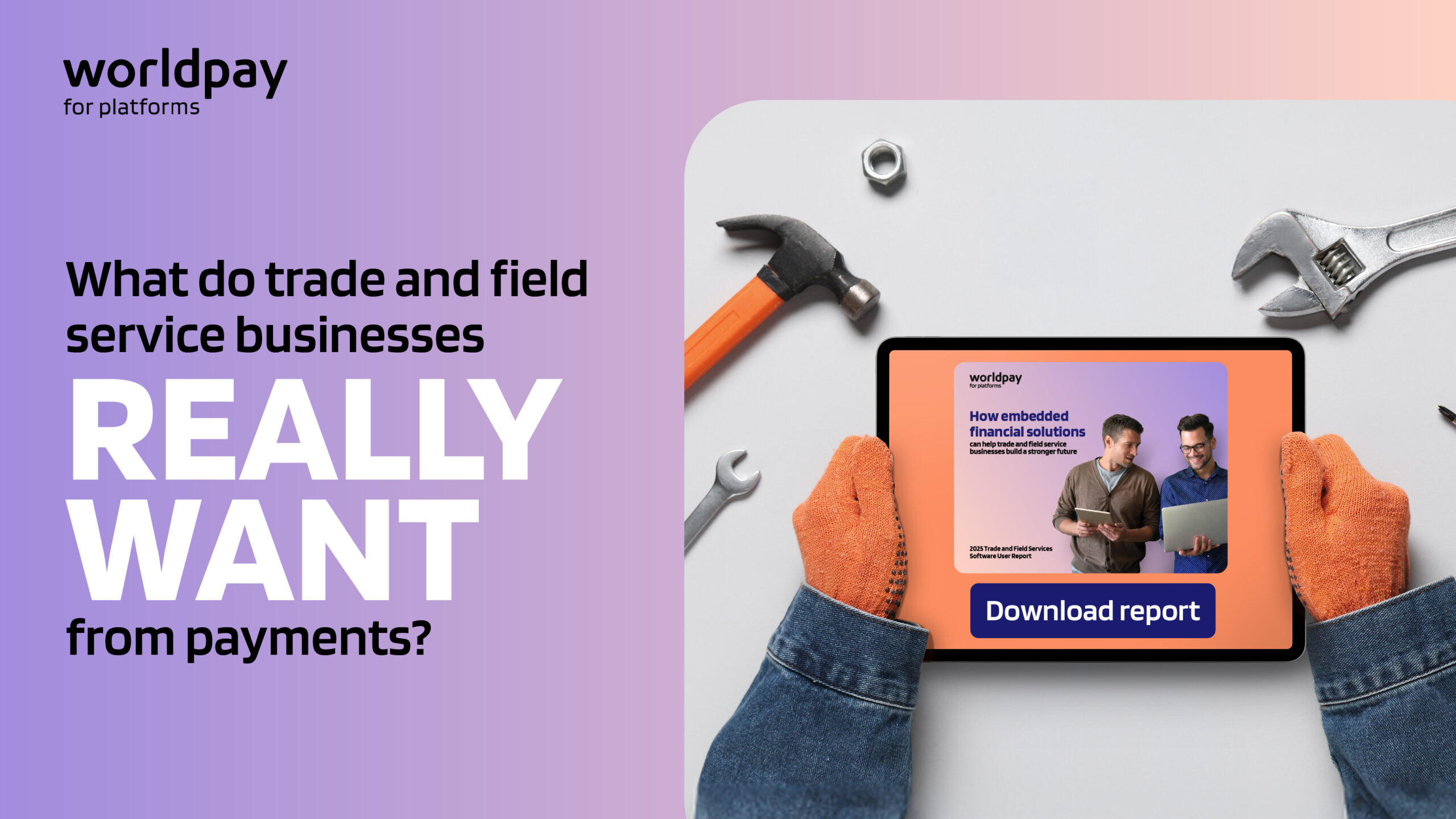2025 Trade and Field Services Software User Report | Worldpay for Platforms